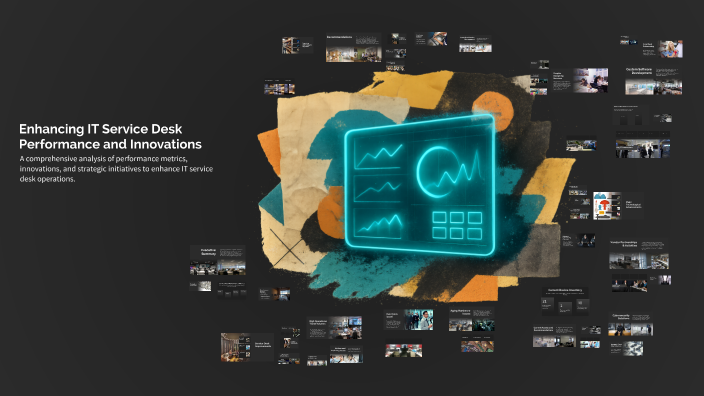 Enhancing IT Service Desk Performance and Innovations by Naette on Prezi