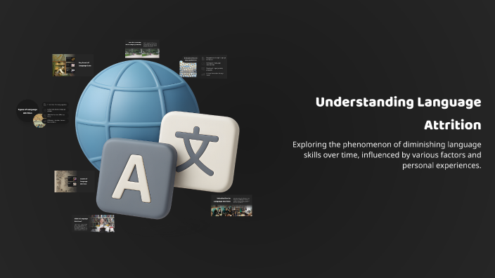 Understanding Language Attrition by imen aboubi on Prezi