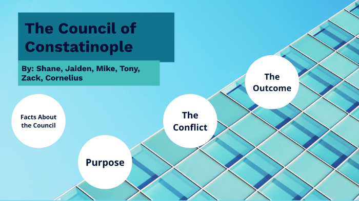 The Council Of Constantinople by Shane Mufarinya on Prezi