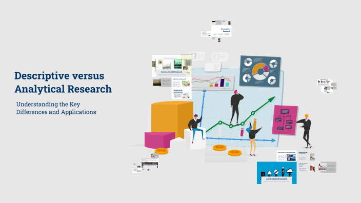 Descriptive versus Analytical Research by Murtaza Tambawala on Prezi