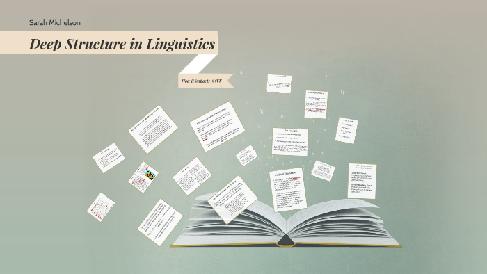 Deep Structure in Linguistics by Sarah Michelson on Prezi