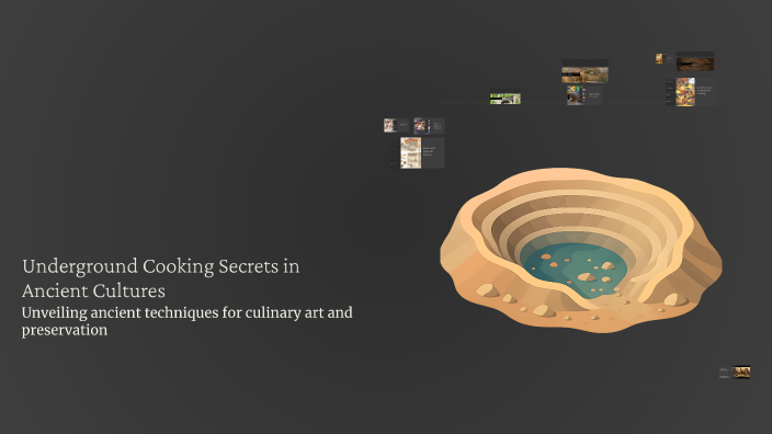 Underground Cooking Secrets in Ancient Cultures by Manar Soliman on Prezi