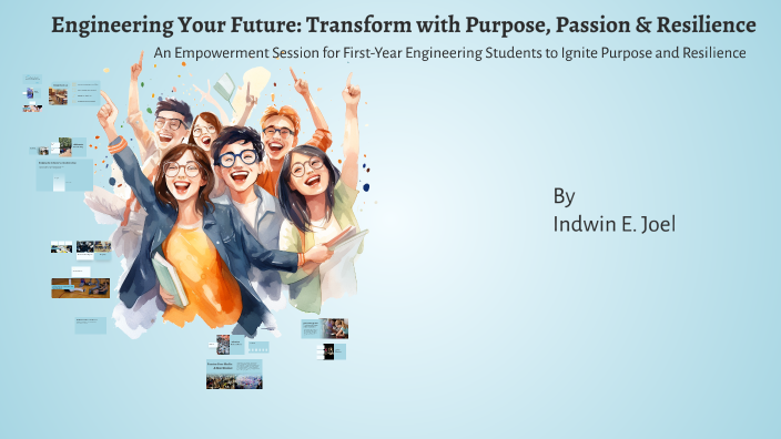 Engineering Your Future: Transform with Purpose, Passion & Resilience by Jesto Consulting on Prezi