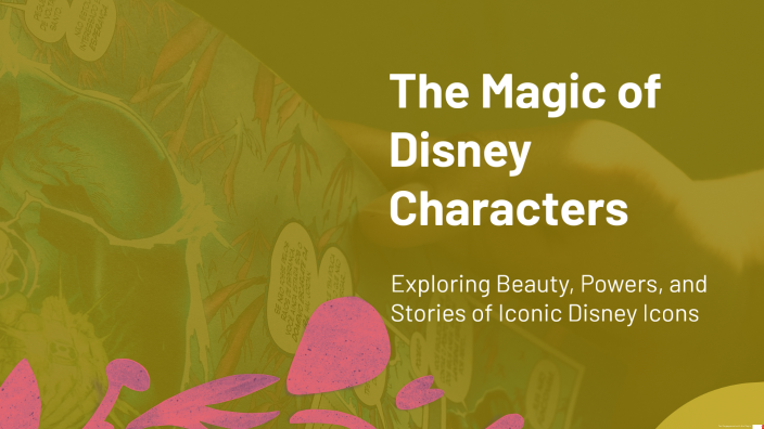The Magic of Disney Characters by CATHLEEN CATHLEEN on Prezi