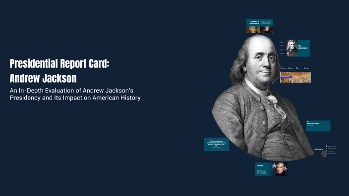 Presidential Report Card: Andrew Jackson by Gavin Wenger on Prezi