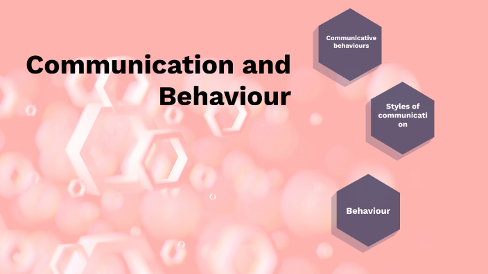 Communication and Behavior by on Prezi