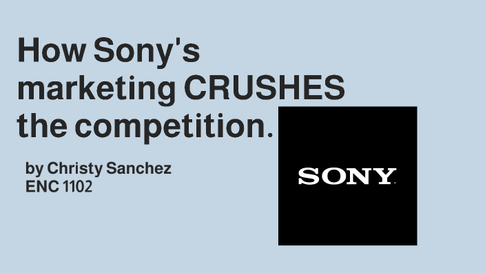 How Sony's marketing strategy compares to that of its competitors. by ...