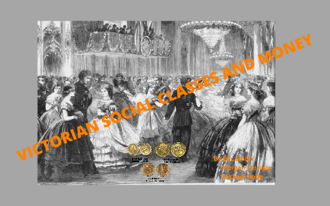 Victorian Social Classes and Money by Eric Smith