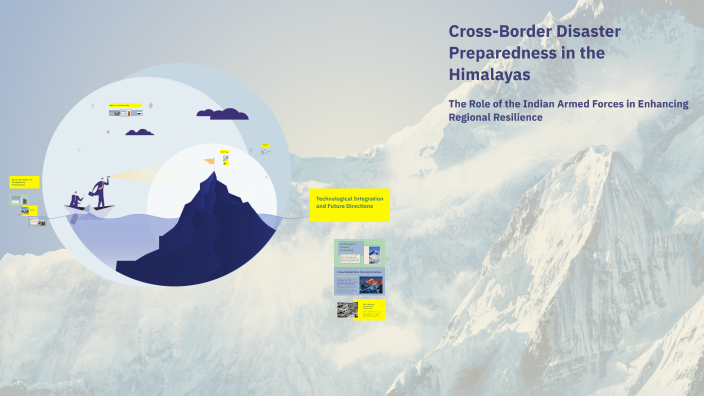 Cross-Border Disaster Preparedness in the Himalayas by Prachi on Prezi