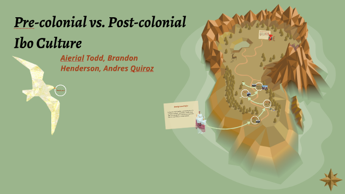 Pre-colonial vs. Post-colonial by Aierial Todd on Prezi
