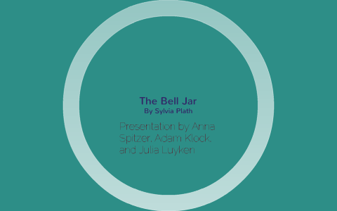 The Bell Jar by Anna Spitzer on Prezi