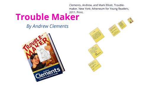 Trouble Maker By Andrew Clements by Paia Yang on Prezi