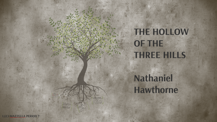 HOLLOW OF THREE HILLS by on Prezi