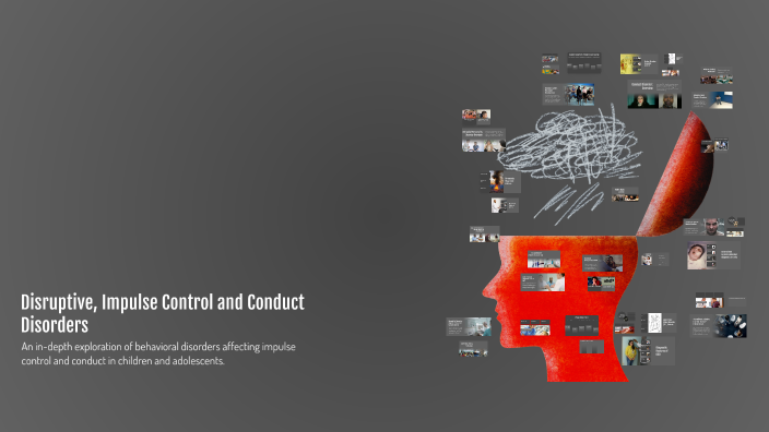 Disruptive, Impulse Control and Conduct Disorders by Maks J on Prezi