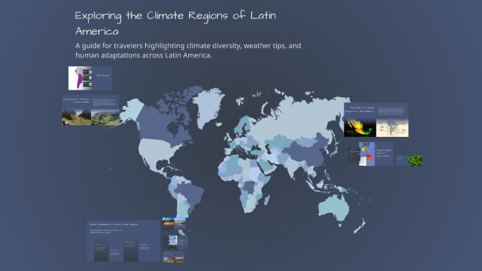 Exploring the Climate Regions of Latin America by Kevin Hinojosa on Prezi