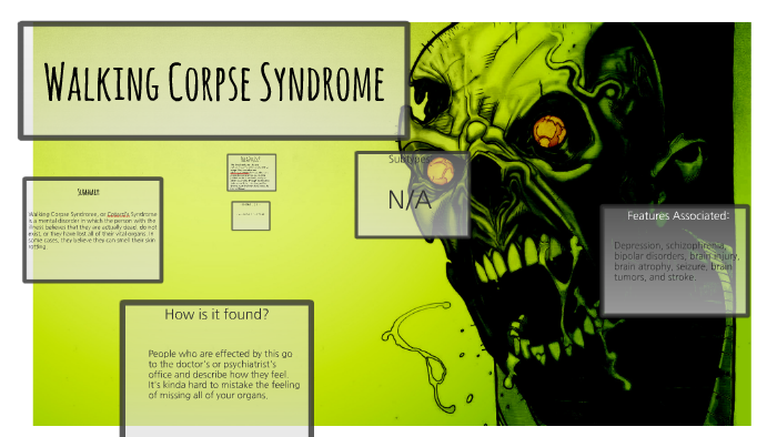 Walking Corpse Syndrome by Braden Buchinger on Prezi