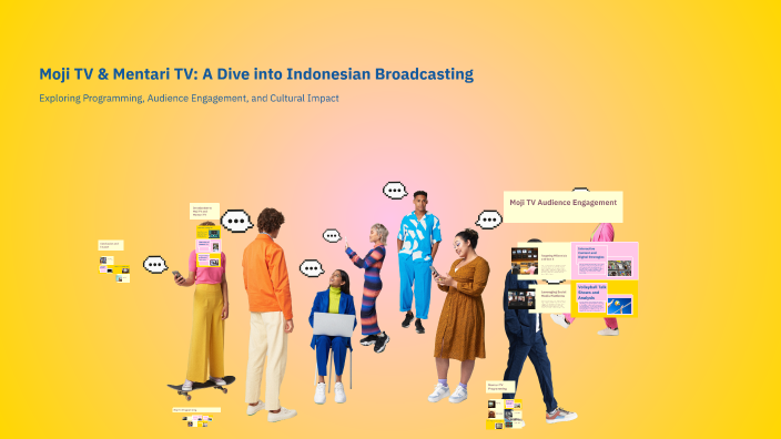 Moji TV & Mentari TV: A Dive into Indonesian Broadcasting by C K on Prezi