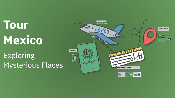 Tour Mexico by niel dan on Prezi