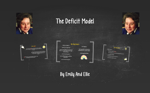 The Deficit Model by Ellmily Harmith on Prezi