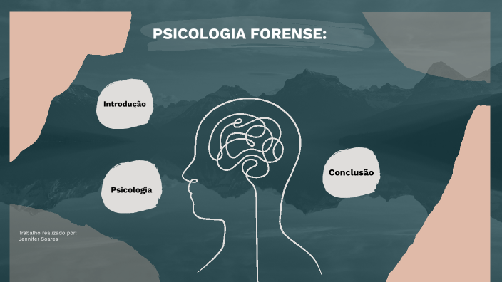 Psicologia Forense by jennifer soares on Prezi