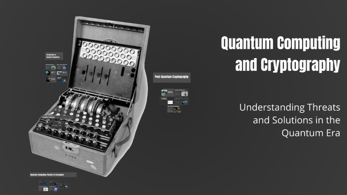 Quantum Computing and Cryptography by Aayush Singh on Prezi