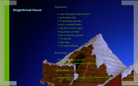 How to make a Gingerbread House by Danielle Bonitati on Prezi