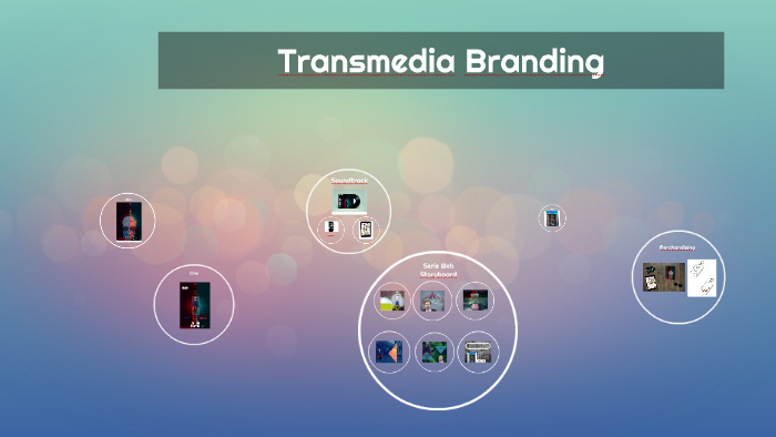 Transmedia Branding by Raphael Jimenez on Prezi