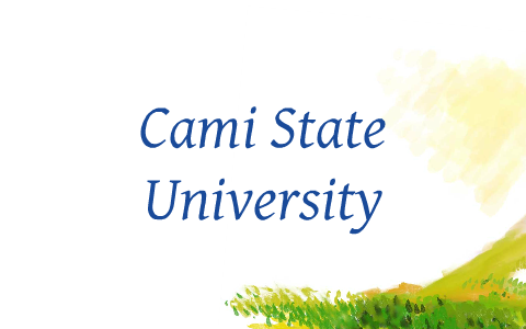 Cami University by Lonie Donald on Prezi