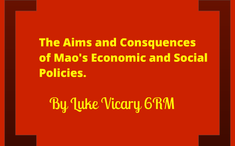 The Aims and Consequences of Mao's Economic and Social Policies. by ...
