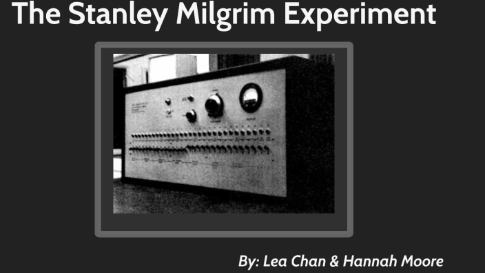 Stanley Milgrim Experiment by Lea Chan on Prezi