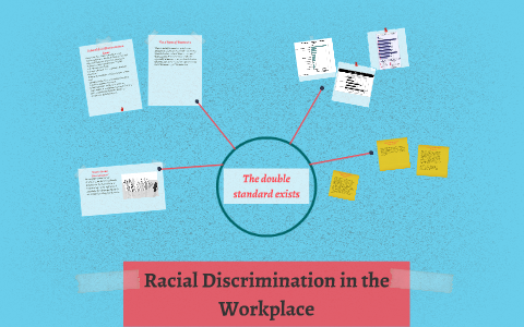 Racial Discrimination in the Workplace by Felicia Smith on Prezi