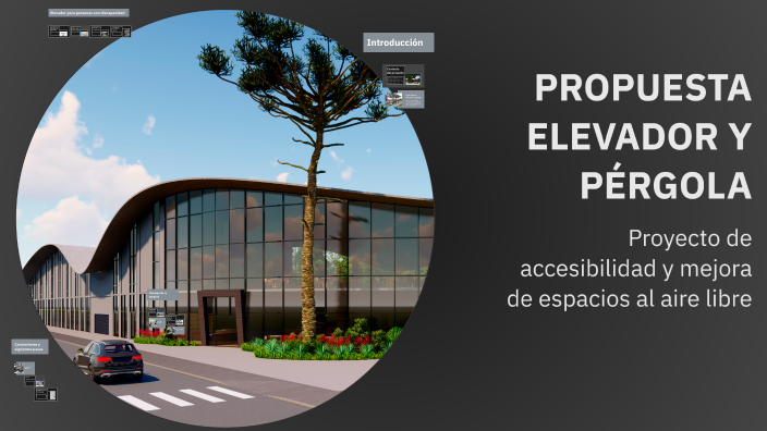 PROPUESTA ELEVADOR Y PÉRGOLA by Consultoria Asesoria on Prezi