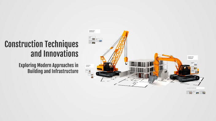 Construction Techniques and Innovations by Bryan Godoy Ruano on Prezi