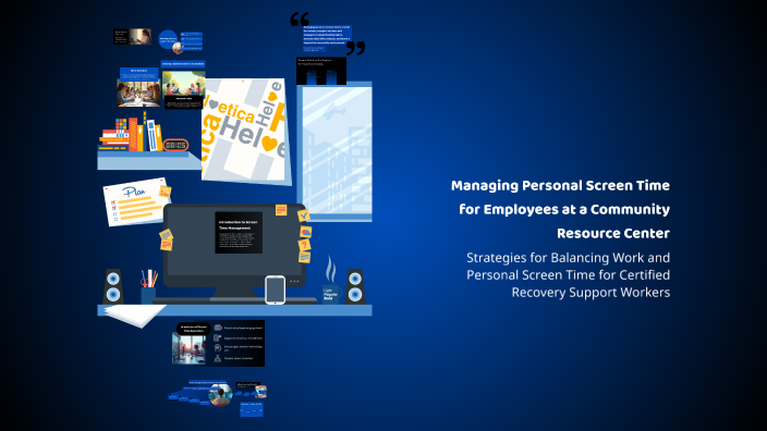 Managing Personal Screen Time for Employees at a Community Resource ...