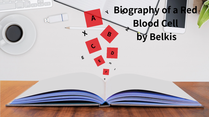 Biography of a Red Blood Cell by Belkis Diaz on Prezi