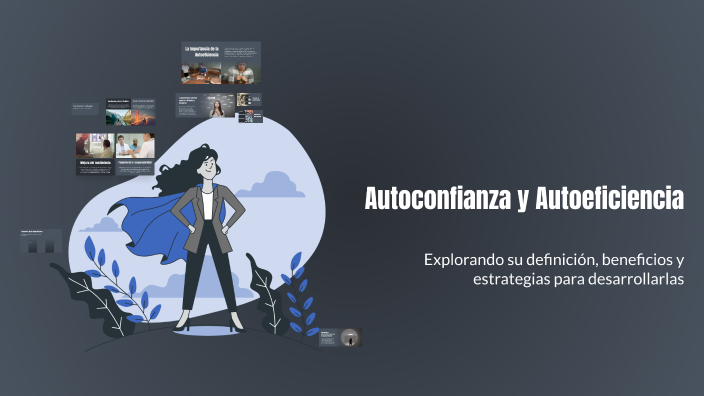 Autoconfianza y Autoeficiencia by Oscar Andres Jimenez Triviño on Prezi