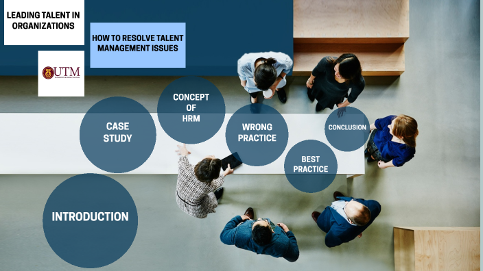 HOW TO RESOLVE TALENT MANAGEMENT ISSUES by ayesha kamal on Prezi