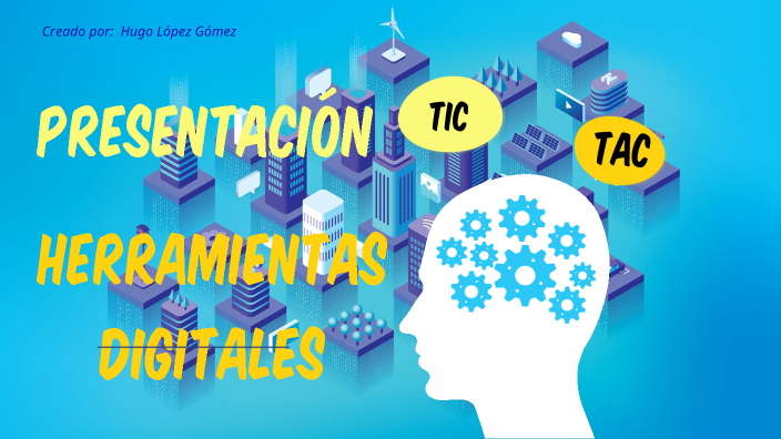 Herramientas Digitales Educativas by HUGO LOPEZ GOMEZ on Prezi