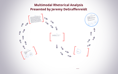 Multimodal Rhetorical Analysis by Jeremy DeGraffenreidt on Prezi