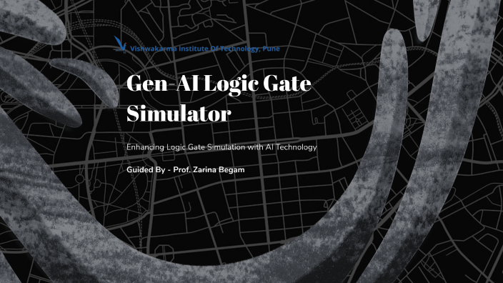 Logic Gate Simulator: Design & AI by Ganesh Thorat on Prezi