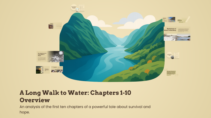 A Long Walk to Water: Chapters 1-10 Overview by Jace Swinger on Prezi