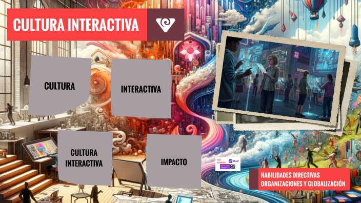 CULTURA INTERACTIVA by Onelove Cinema on Prezi