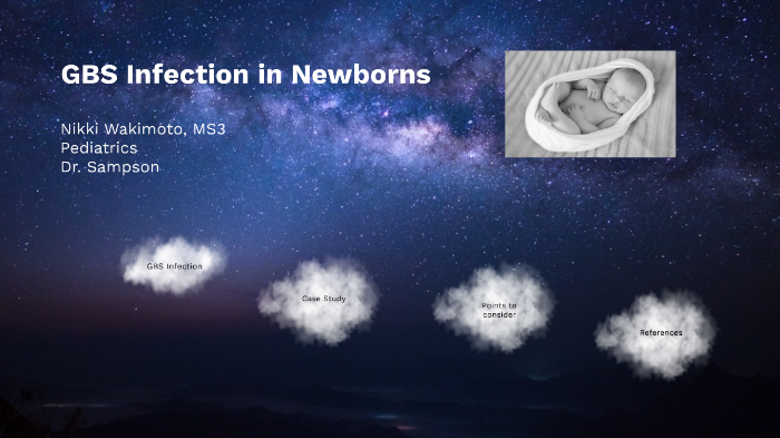 Pediatrics- GBS Sepsis by Nikki Wakimoto on Prezi
