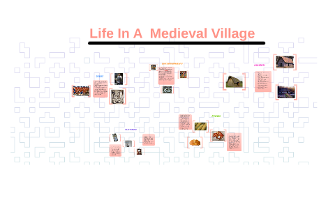Life In A Medieval Village! by gabriella castro on Prezi