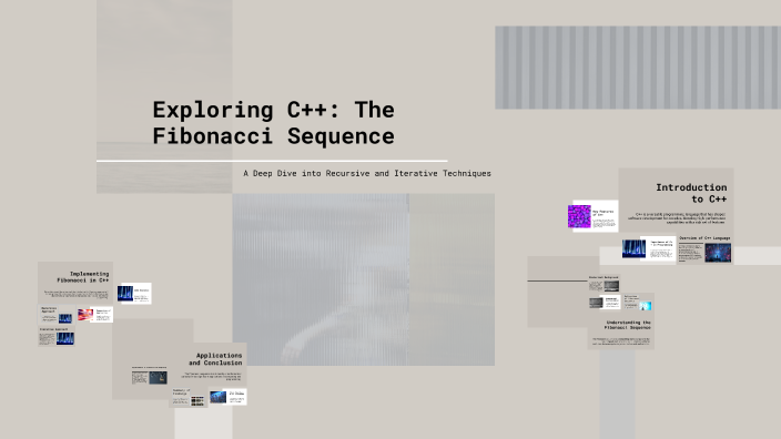 Exploring C++: The Fibonacci Sequence by Matylda Laska on Prezi