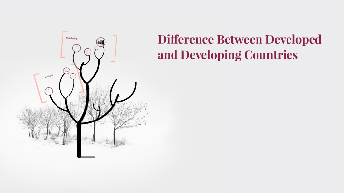 Difference Between Developed and Developping Countries by vishnupriya ...