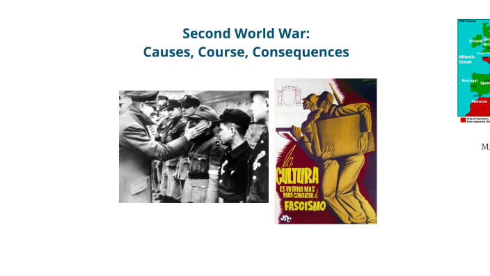 WWII: Causes, Course, Consequences by Eric Reed on Prezi