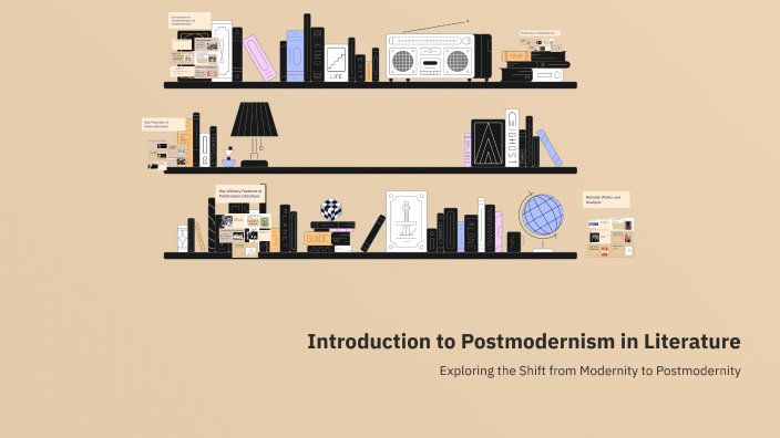 Introduction to Postmodernism in Literature by Afsana Rahman on Prezi