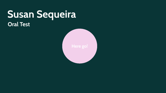 Oral test by Susan Sequeira on Prezi