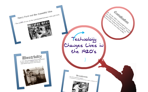 Technology Changes in the 1920's by Amy Hahn on Prezi